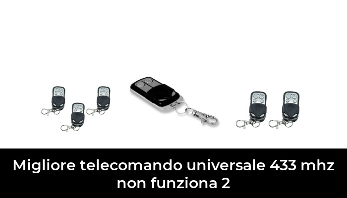 47 Migliore telecomando universale 433 mhz non funziona 2 nel 2022: secondo gli esperti