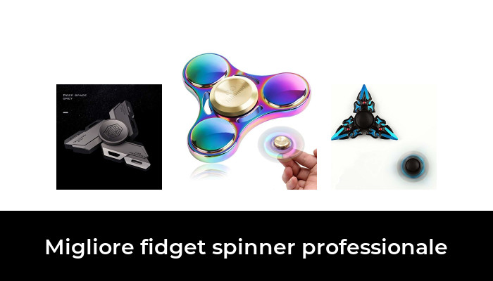 34 Migliore fidget spinner professionale nel 2022: secondo gli esperti