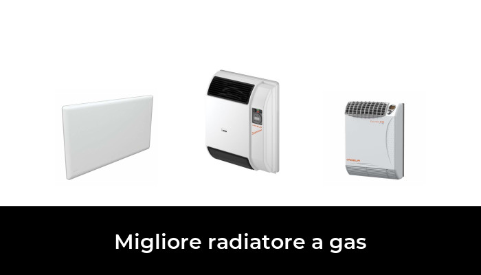 38 Migliore radiatore a gas nel 2022: secondo gli esperti