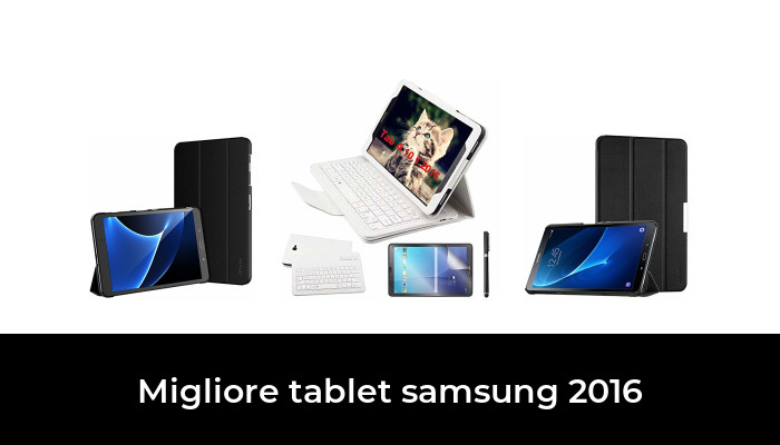 36 Migliore tablet samsung 2016 nel 2022: secondo gli esperti
