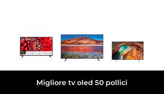41 Migliore tv oled 50 pollici nel 2022: secondo gli esperti