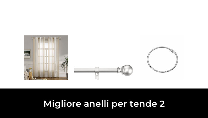 44 Migliore anelli per tende 2 nel 2022: secondo gli esperti
