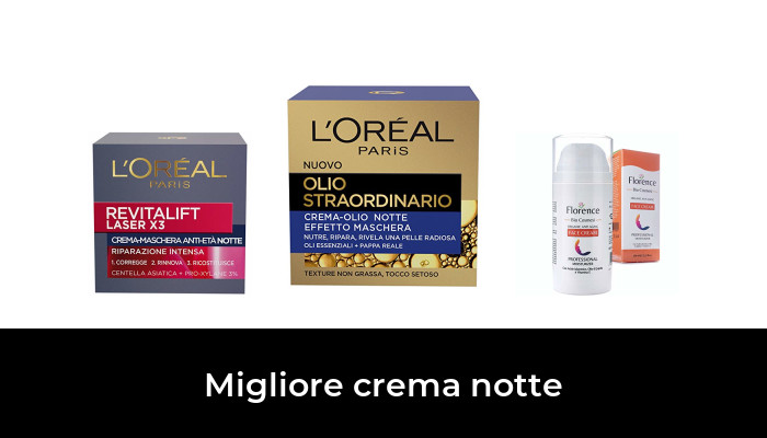 49 Migliore crema notte nel 2022: secondo gli esperti