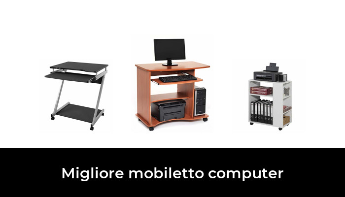 41 Migliore mobiletto computer nel 2022: secondo gli esperti