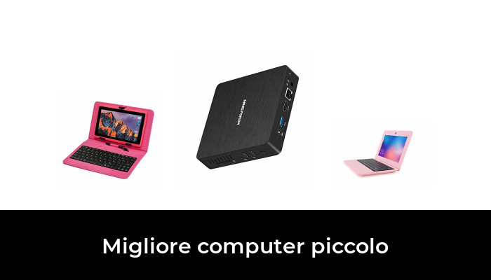 46 Migliore computer piccolo nel 2022: secondo gli esperti