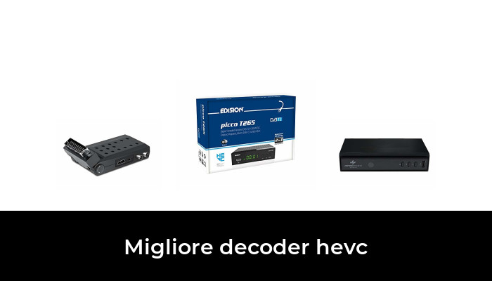 48 Migliore decoder hevc nel 2022: secondo gli esperti