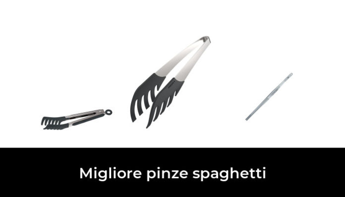 47 Migliore pinze spaghetti nel 2022: secondo gli esperti