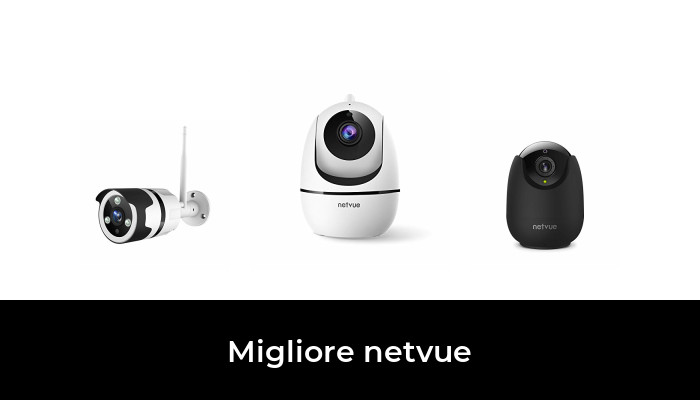48 Migliore netvue nel 2022: secondo gli esperti