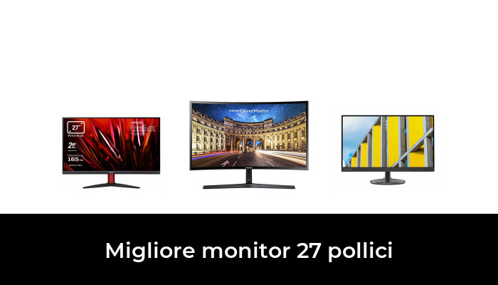 47 Migliore monitor 27 pollici nel 2022: secondo gli esperti