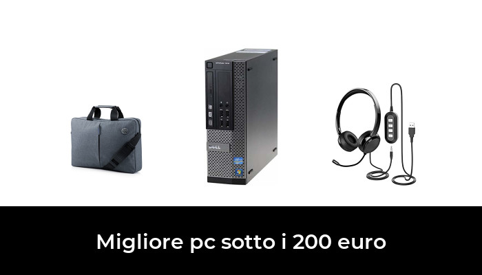 45 Migliore pc sotto i 200 euro nel 2022: secondo gli esperti