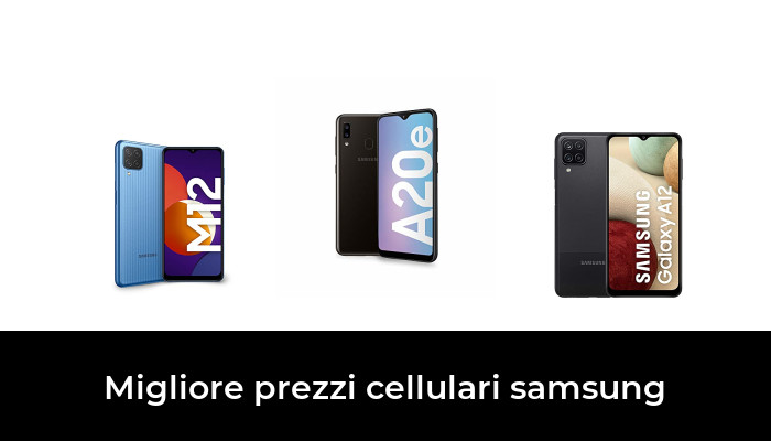 48 Migliore prezzi cellulari samsung nel 2022: secondo gli esperti