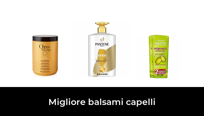 45 Migliore balsami capelli nel 2024: secondo gli esperti