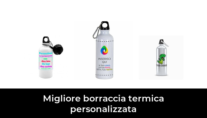 45 Migliore borraccia termica personalizzata nel 2023: secondo gli esperti