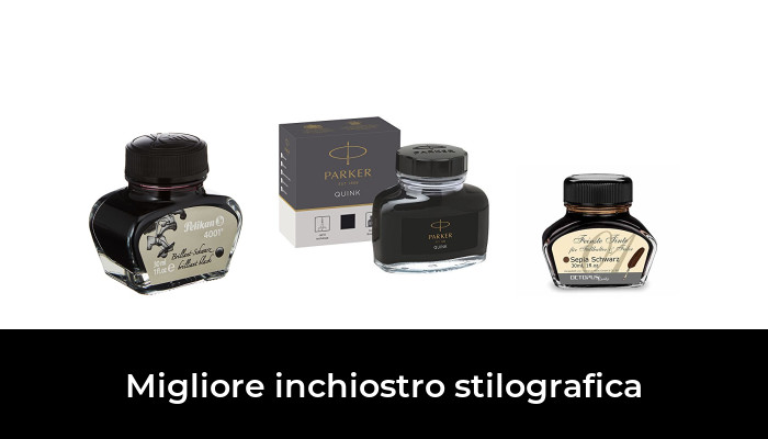 48 Migliore inchiostro stilografica nel 2022: secondo gli esperti