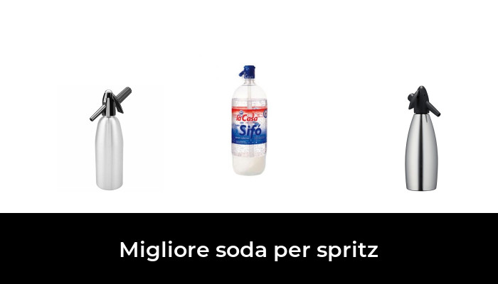 47 Migliore soda per spritz nel 2022: secondo gli esperti