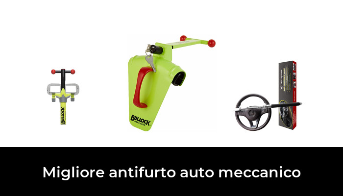 47 Migliore antifurto auto meccanico nel 2024: secondo gli esperti