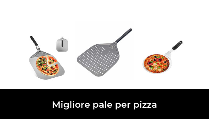 48 Migliore pale per pizza nel 2024: secondo gli esperti
