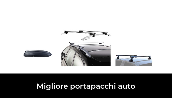 46 Migliore portapacchi auto nel 2024: secondo gli esperti