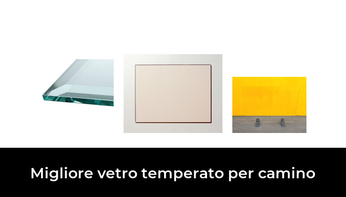45 Migliore vetro temperato per camino nel 2024: secondo gli esperti