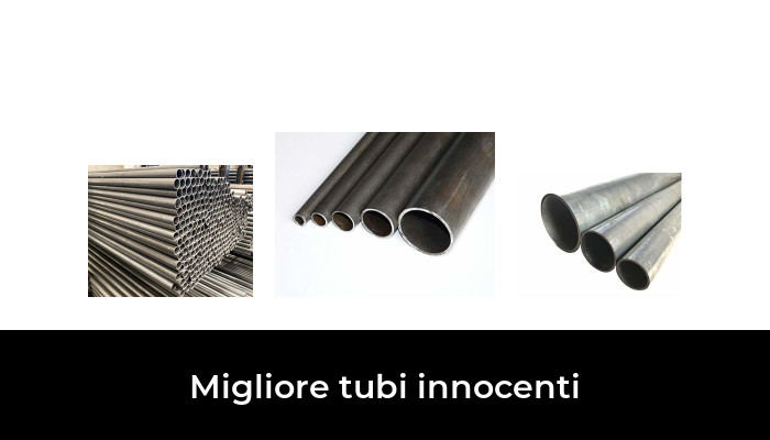 46 Migliore tubi innocenti nel 2022: secondo gli esperti