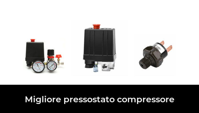 46 Migliore pressostato compressore nel 2024: secondo gli esperti