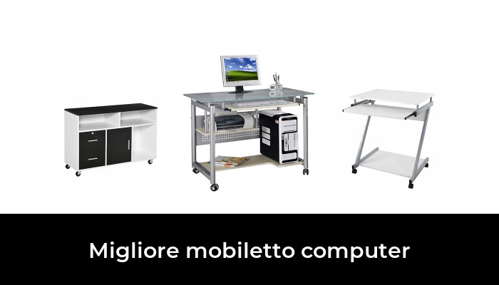 41 Migliore mobiletto computer nel 2022: secondo gli esperti
