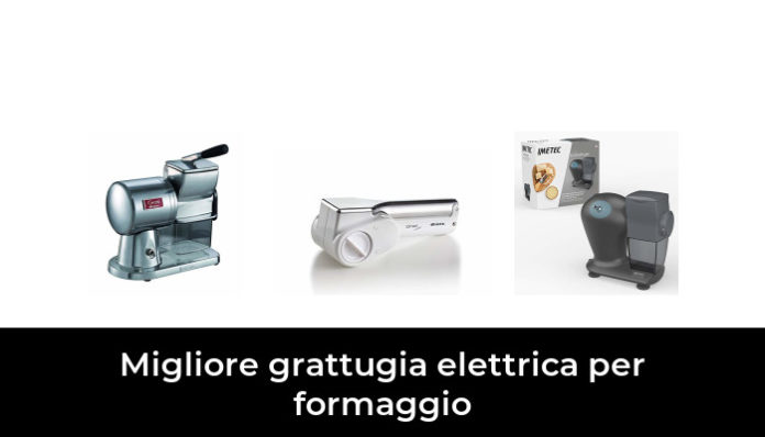46 Migliore grattugia elettrica per formaggio nel 2024: secondo gli esperti