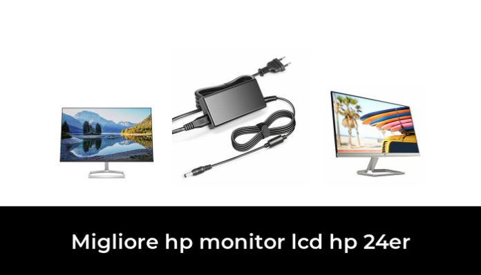 7 Migliore hp monitor lcd hp 24er nel 2024: secondo gli esperti