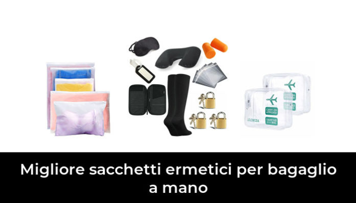 48 Migliore sacchetti ermetici per bagaglio a mano nel 2022: secondo ...