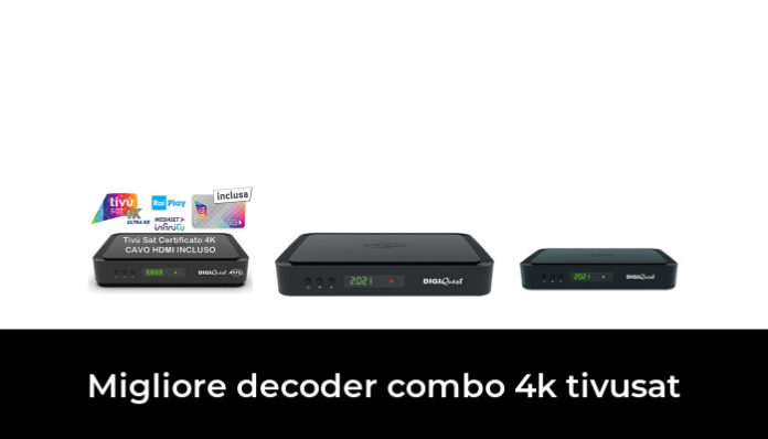 41 Migliore decoder combo 4k tivusat nel 2024: secondo gli esperti