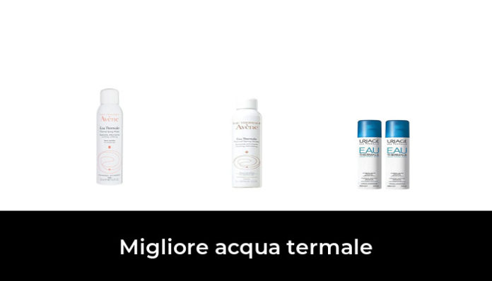 44 Migliore acqua termale nel 2024: secondo gli esperti
