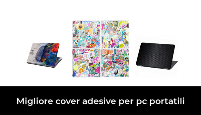 47 Migliore cover adesive per pc portatili nel 2024: secondo gli esperti