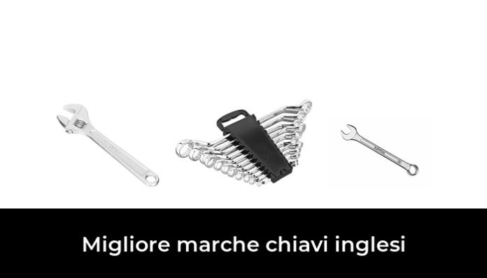 45 Migliore marche chiavi inglesi nel 2024: secondo gli esperti