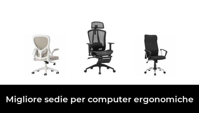 47 Migliore sedie per computer ergonomiche nel 2023: secondo gli esperti