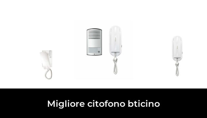 47 Migliore citofono bticino nel 2024: secondo gli esperti