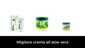 34 Migliore crema all aloe vera nel 2024: secondo gli esperti