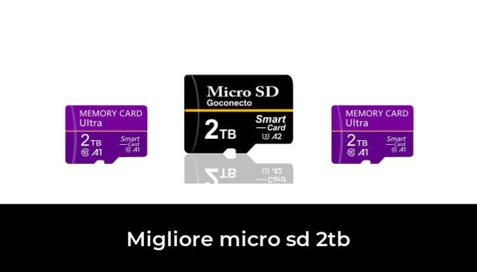 45 Migliore micro sd 2tb nel 2024: secondo gli esperti