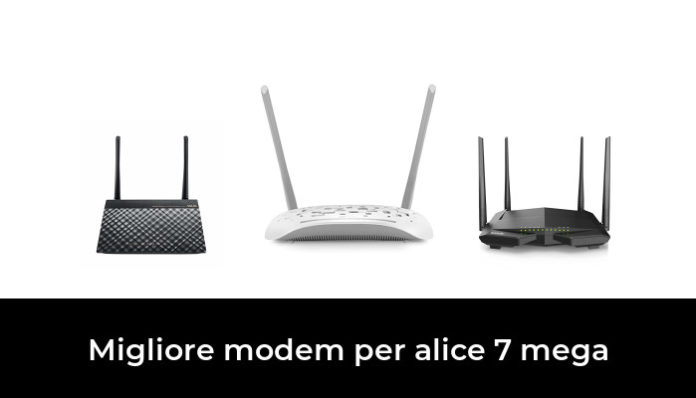 16 Migliore modem per alice 7 mega nel 2024: secondo gli esperti