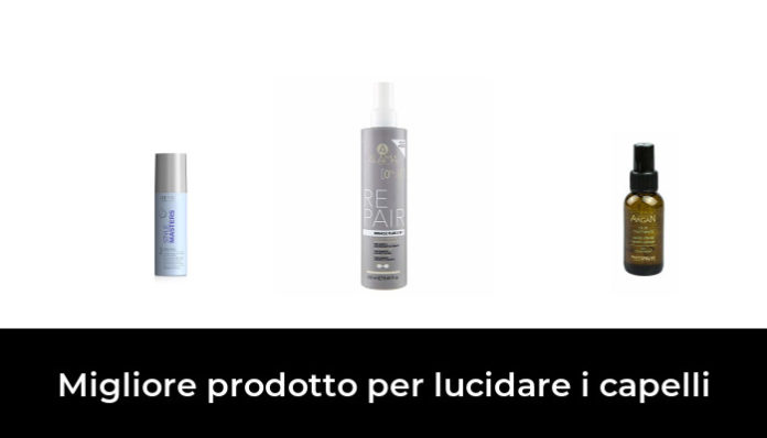 46 Migliore prodotto per lucidare i capelli nel 2023: secondo gli esperti