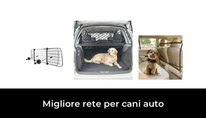 49 Migliore rete per cani auto nel 2022: secondo gli esperti