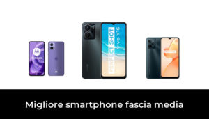50 Migliore smartphone fascia media nel 2024: secondo gli esperti