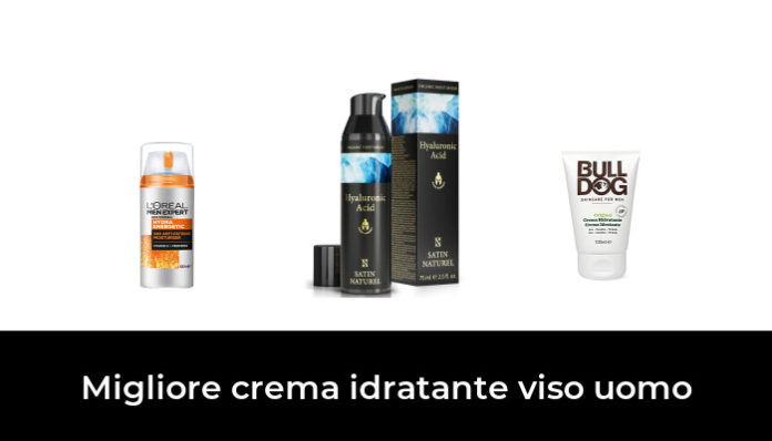 49 Migliore crema idratante viso uomo nel 2024: secondo gli esperti