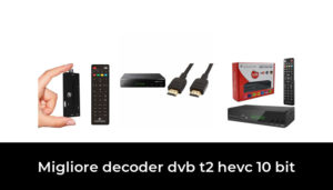 48 Migliore decoder dvb t2 hevc 10 bit nel 2024: secondo gli esperti