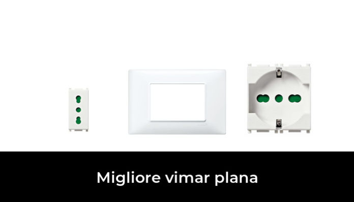 45 Migliore vimar plana nel 2024: secondo gli esperti