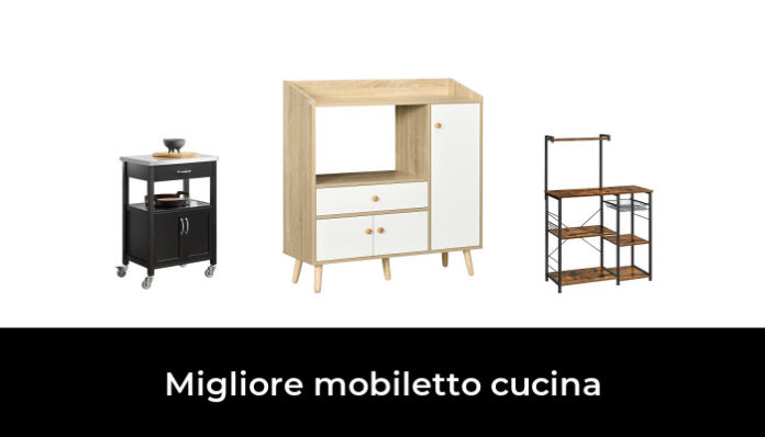 47 Migliore mobiletto cucina nel 2022: secondo gli esperti