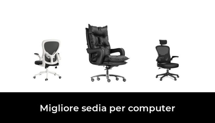 46 Migliore sedia per computer nel 2024: secondo gli esperti